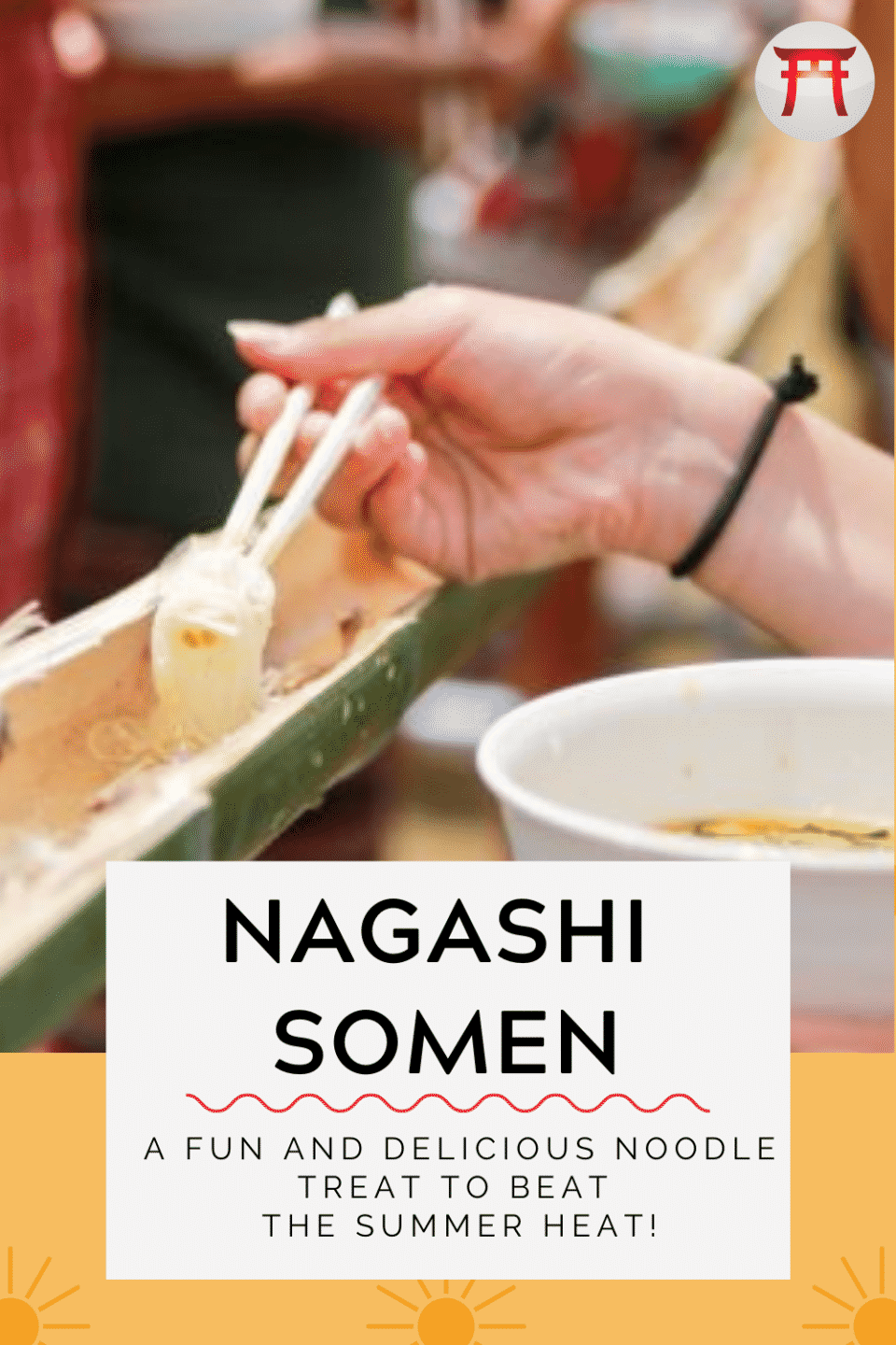 Nagashi Somen, A Fun and Delicious Treat to Beat the Summer Heat ...