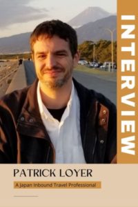 Expat in Japan – Interview with Patrick Loyer, an inbound travel ...