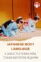 Japanese Body Language: A Guide to Nonverbal Communication in Japan ...