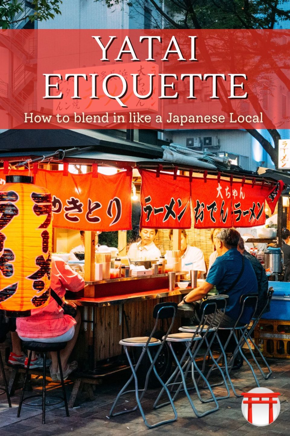 YATAI ETIQUETTE: HOW TO BLEND IN LIKE A JAPANESE LOCAL | Arigato Travel