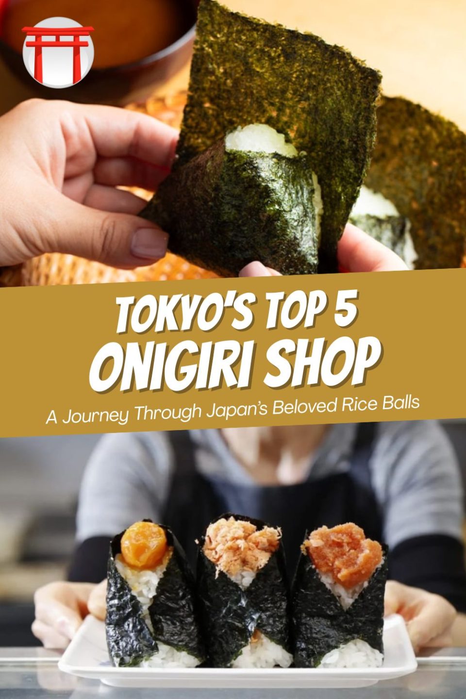 Tokyo’s Top 5 Onigiri Shops: A Journey Through Japan’s Beloved Rice ...